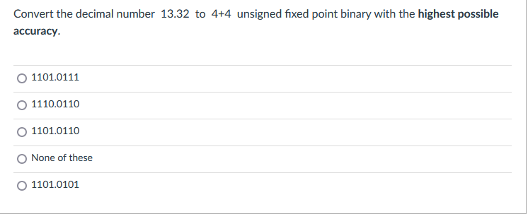 Solved Convert the decimal number 13.32 to 4+4 unsigned | Chegg.com
