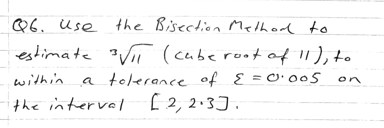 Solved Q6 Use The Bisection Method To Estimate 3√√11 Cabe