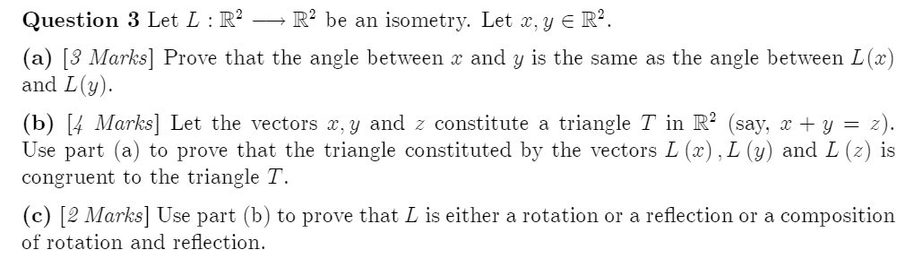 Solved Question 3 Let L : R2 Rº be an isometry. Let x, y € | Chegg.com