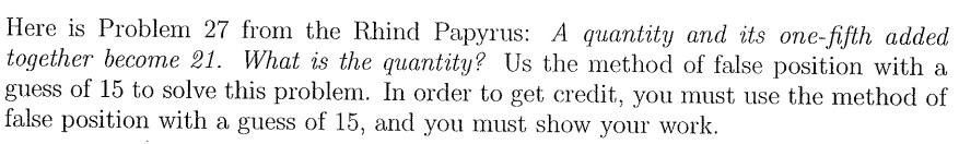 Solved Here is Problem 27 from the Rhind Papyrus: A quantity | Chegg.com