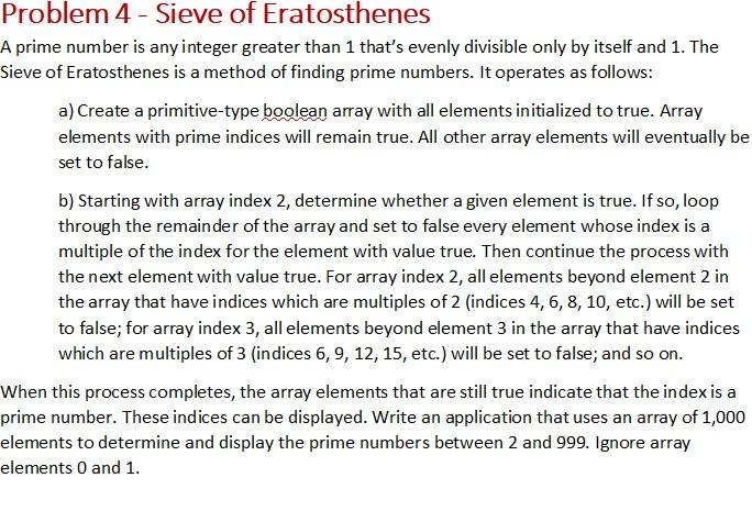 Solved Problem 4 - Sieve of Eratosthenes A prime number is | Chegg.com