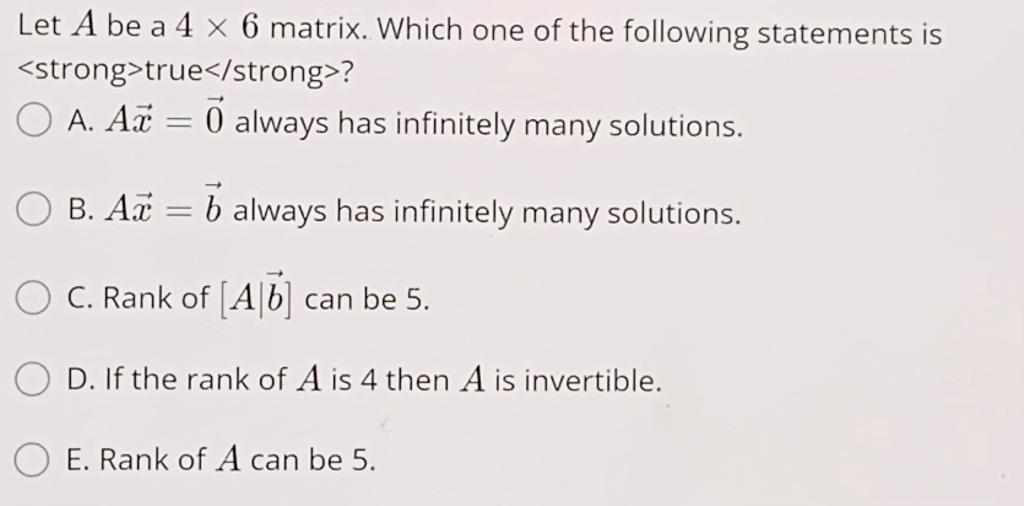 Solved Let A be a 4 x 6 matrix. Which one of the following | Chegg.com