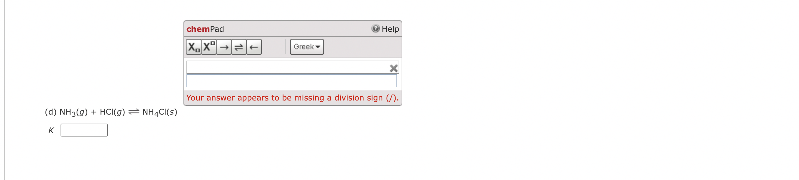 Solved K=pHCl/pH2⋅pCl2 to indicate partial pressures. Omit | Chegg.com