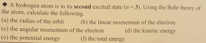 Solved A hydrogen atom is in its second excited state (n the | Chegg.com