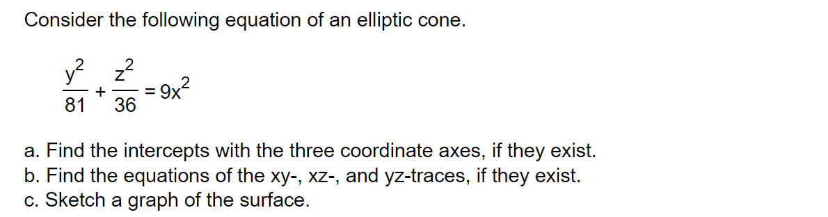 Solved Consider the following equation of an elliptic cone. | Chegg.com