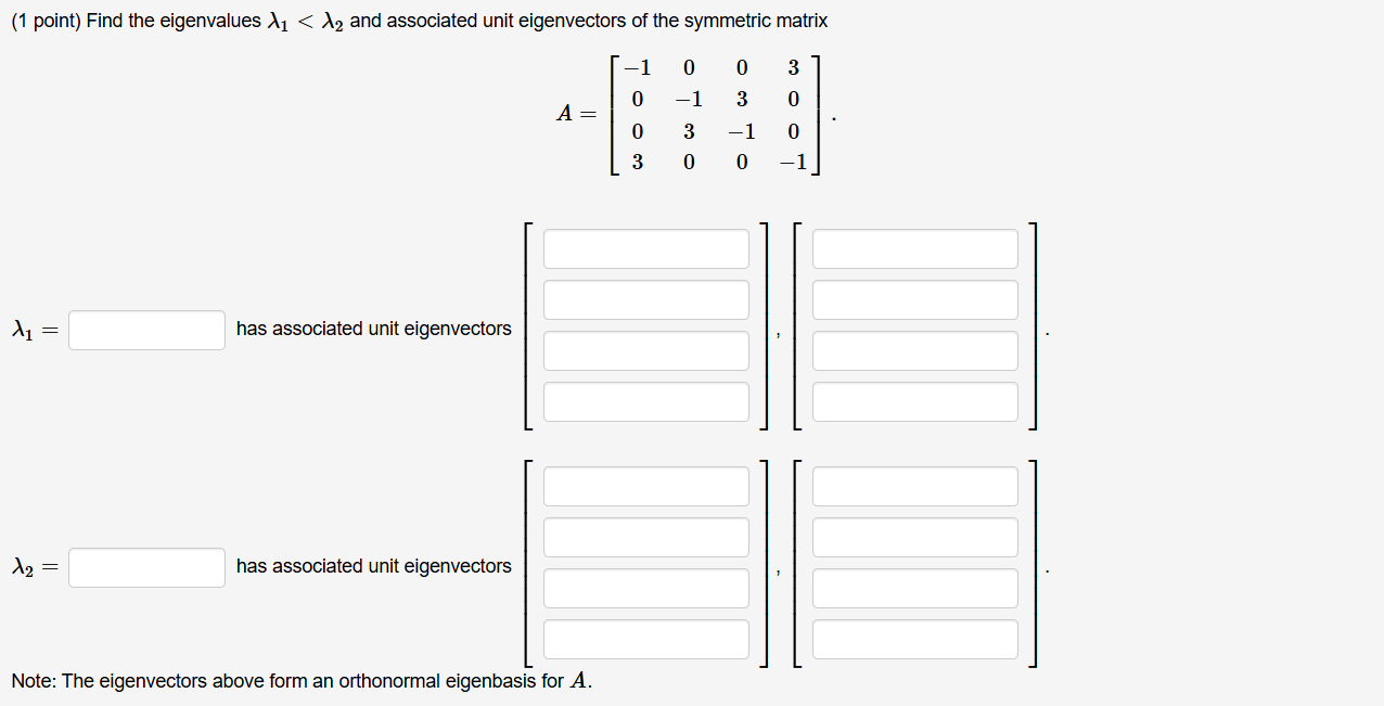 Solved (1 ﻿point) ﻿Find the eigenvalues λ1