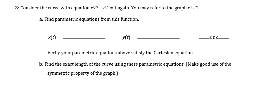 Solved 3: Consider the curve with equation x2/3 + y2/3 = 1 | Chegg.com