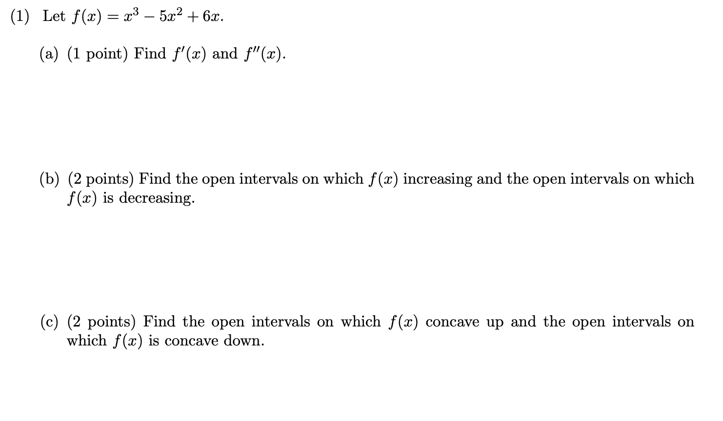 Solved Let f(x)=x3−5x2+6x (a) (1 point) Find f′(x) and | Chegg.com
