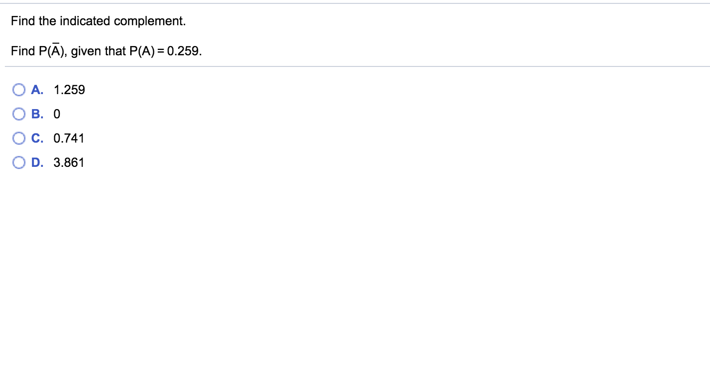 Solved Find the indicated complement. Find P(Ā), given that | Chegg.com