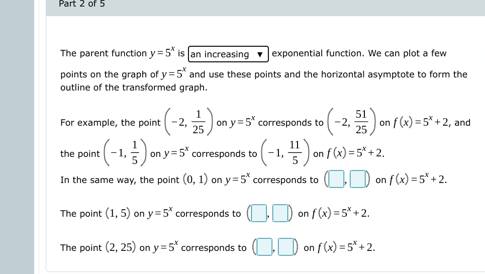 Solved Part 2 of 5 The parent function y=5* is an increasing | Chegg.com