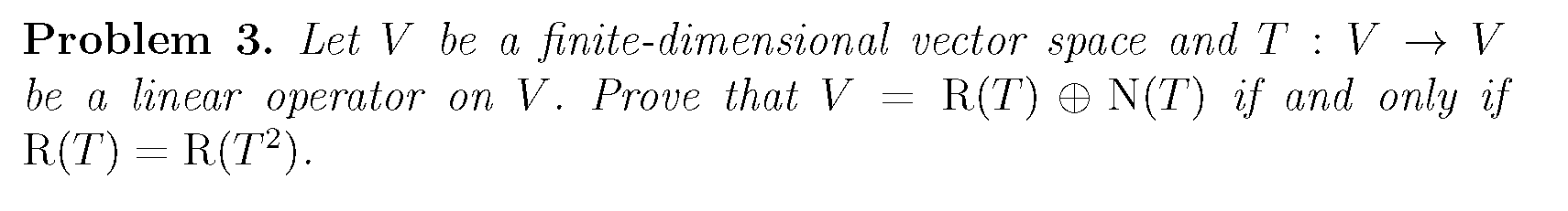 Solved Problem 3. Let V be a finite-dimensional vector space | Chegg.com