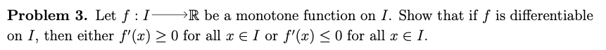 Solved Problem 3. Let f:I R be a monotone function on I. | Chegg.com