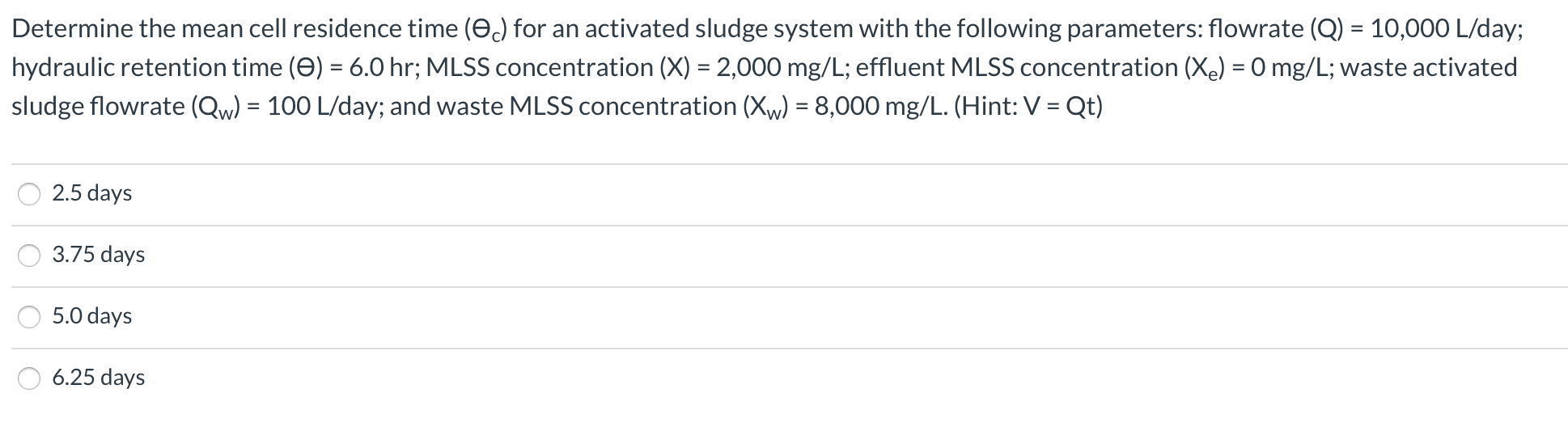 Solved Determine the mean cell residence time (e) for an | Chegg.com