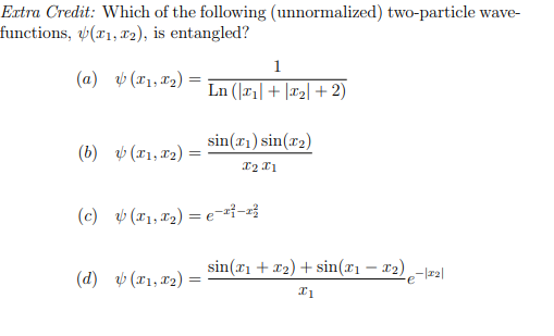 Solved Extra Credit: Which of the following (unnormalized) | Chegg.com