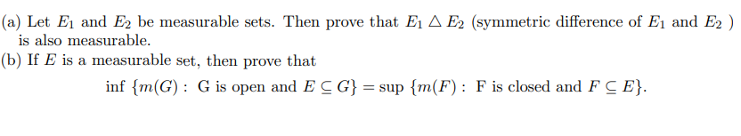 Solved (a) Let E1 and E2 be measurable sets. Then prove that | Chegg.com