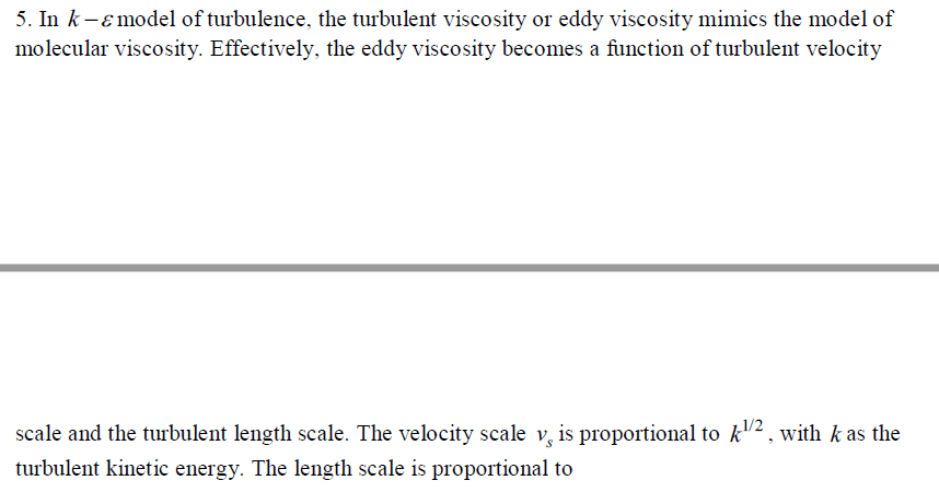 Solved 5. In k−ε model of turbulence, the turbulent | Chegg.com