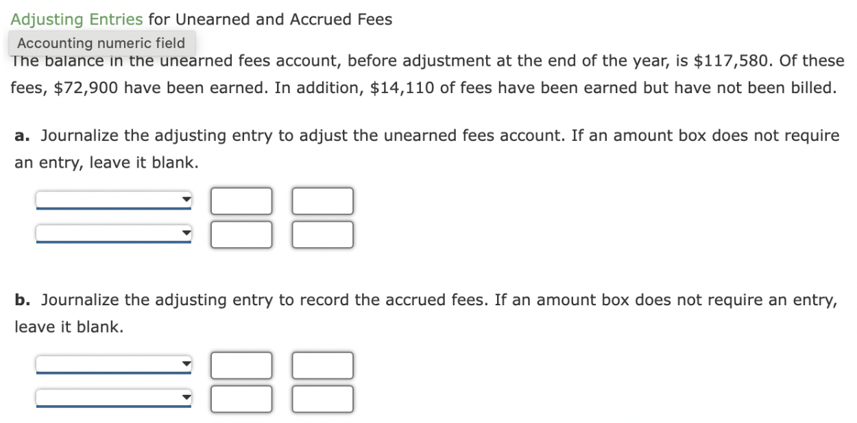 Solved Adjusting Entries for Unearned and Accrued Fees | Chegg.com