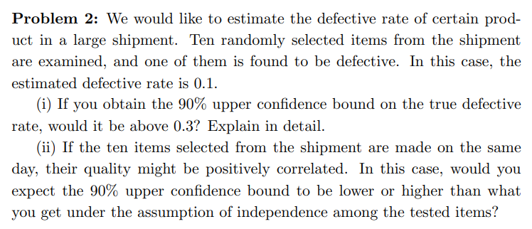 Solved Problem 2: We would like to estimate the defective | Chegg.com