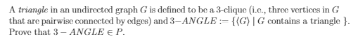Solved A triangle in an undirected graph G is defined to be | Chegg.com