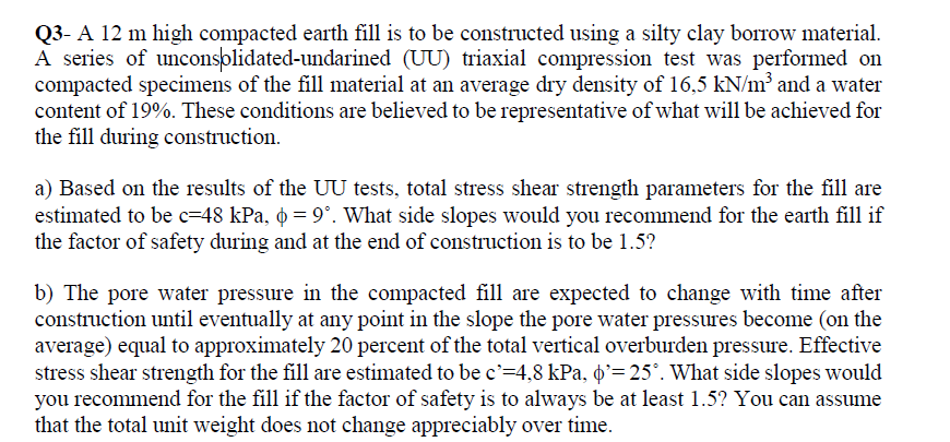 Solved A 12 m high compacted earth fill is to be constructed | Chegg.com
