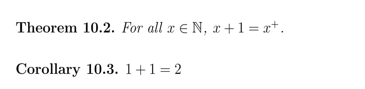 Solved Theorem 10.2. For all x E N, x + 1 = x+. Corollary | Chegg.com