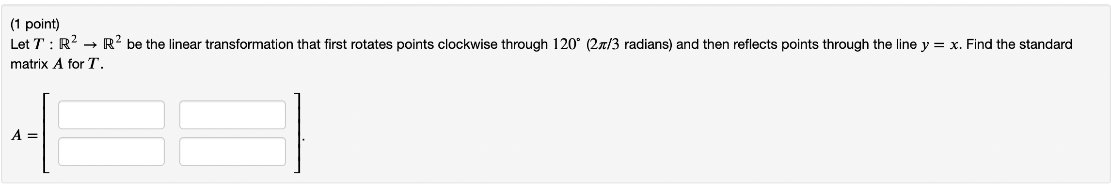 Solved (1 point) Let T : R2 → R2 be the linear | Chegg.com