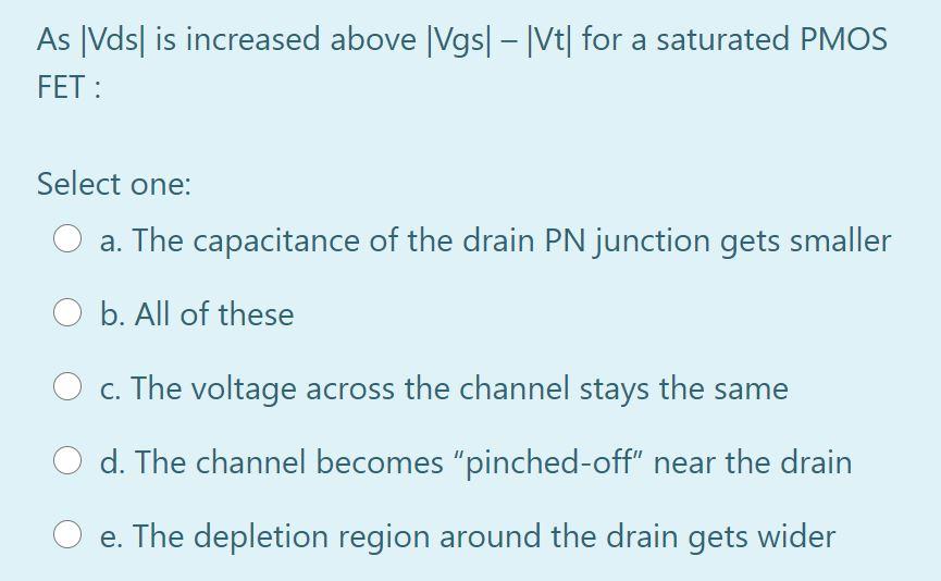 Solved As | Vds| is increased above |Vgs| - | Vt| for a | Chegg.com