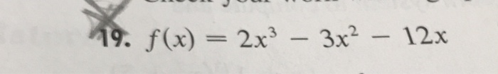 Solved f(x) = 2x3-3x2-12x | Chegg.com