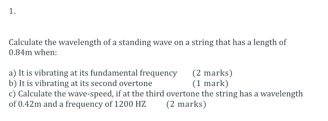 Solved 1. Calculate the wavelength of a standing wave on a | Chegg.com