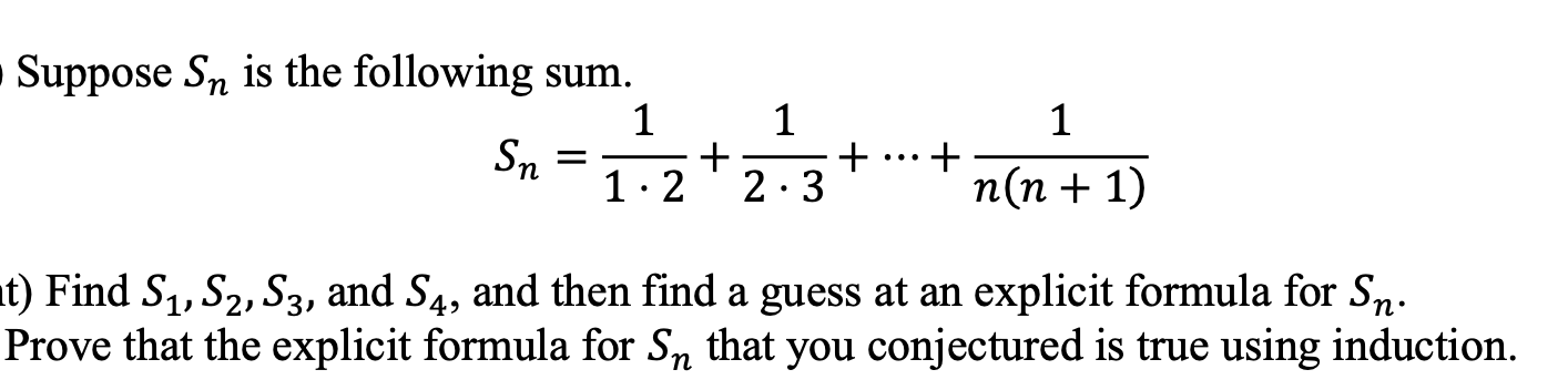 Solved Suppose Sn is the following sum. 1 1 + + 1:2 2 · 3 Sn | Chegg.com