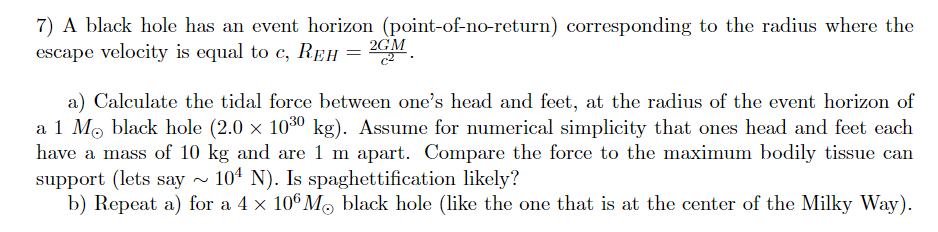 Solved 7) A black hole has an event horizon | Chegg.com