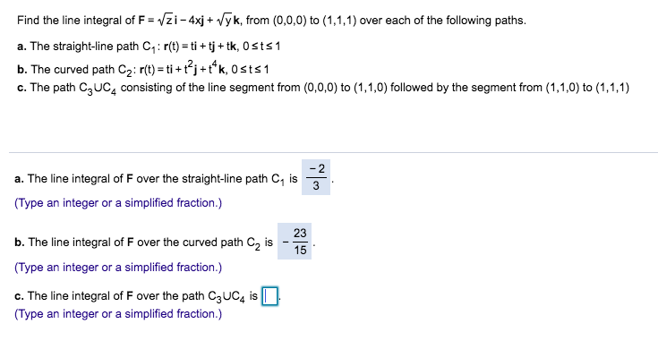 Solved Find the line integral of F= Vzi-4xj + Vyk, from | Chegg.com