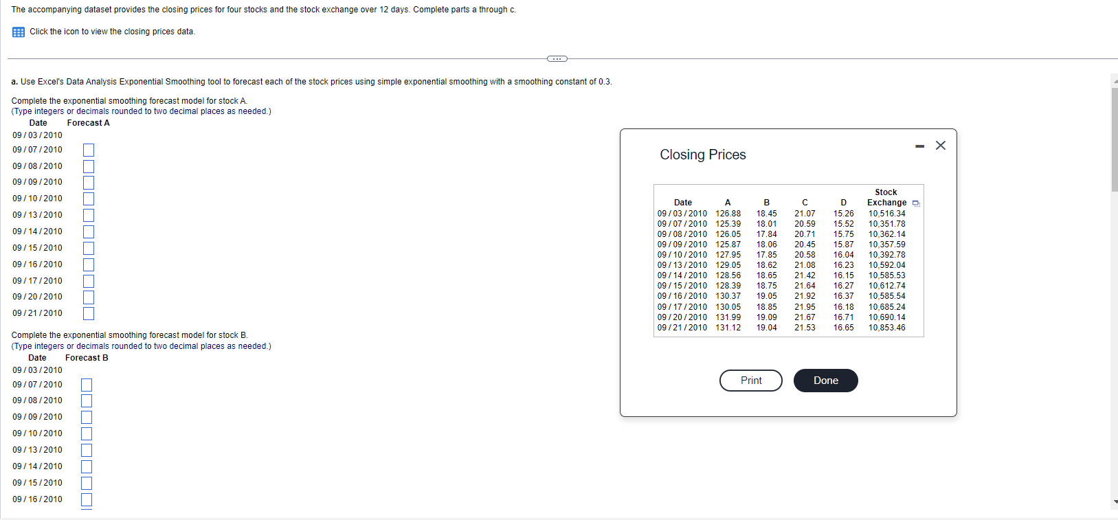 Solved The accompanying dataset provides the closing prices | Chegg.com