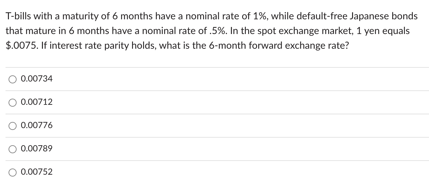 Solved T-bills with a maturity of 6 months have a nominal | Chegg.com