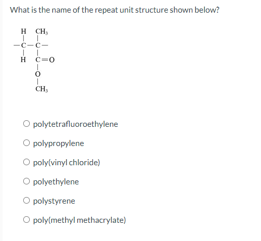 Solved What is the name of the repeat unit structure shown | Chegg.com