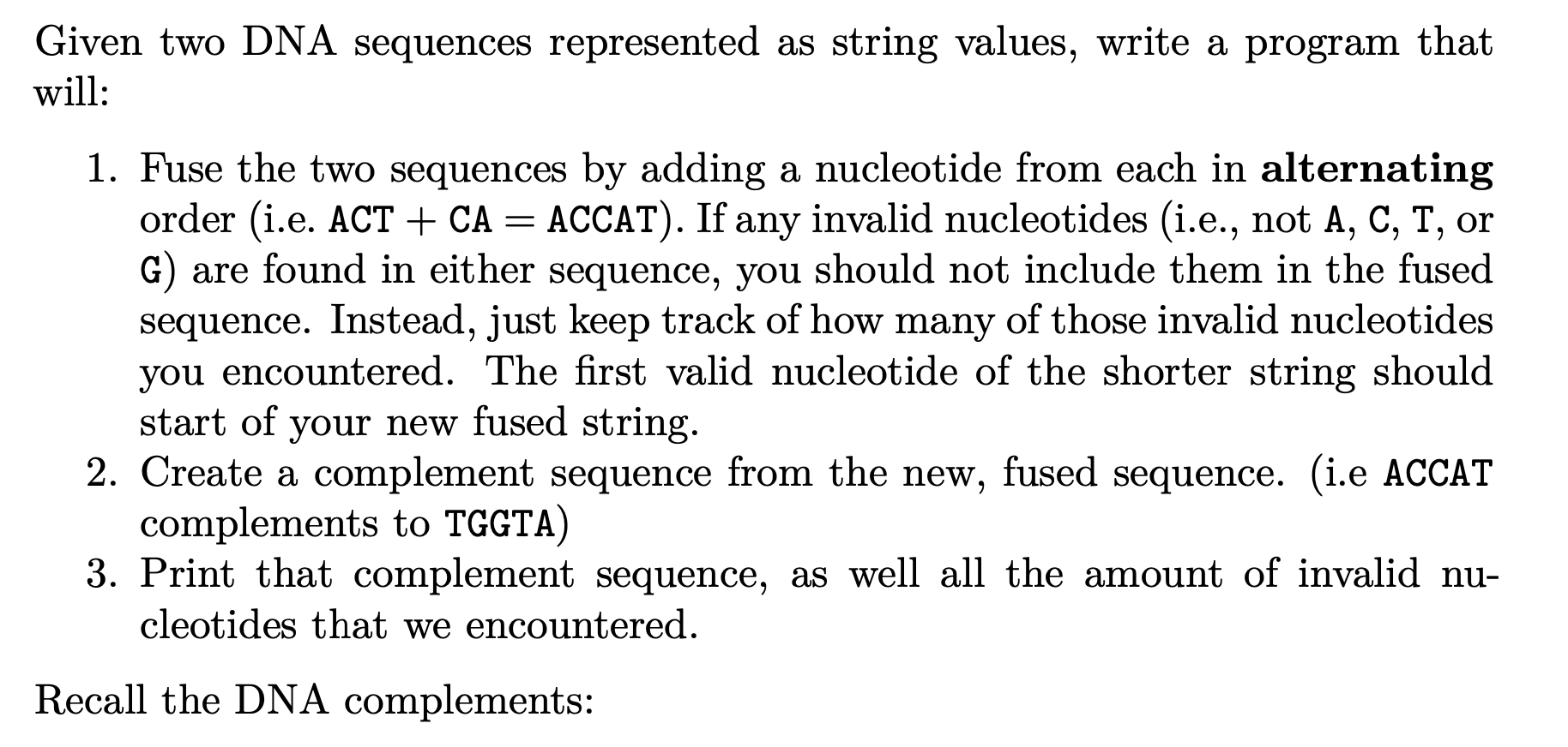 Solved Given two DNA sequences represented as string values, | Chegg.com