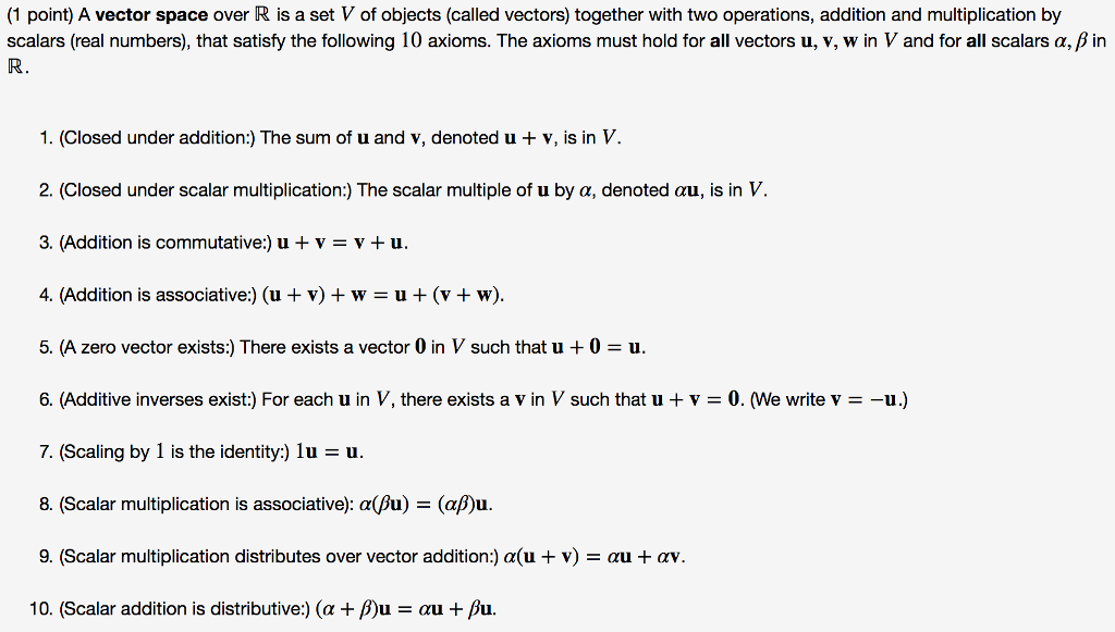 Solved (1 point) A vector space over R is a set V of objects | Chegg.com