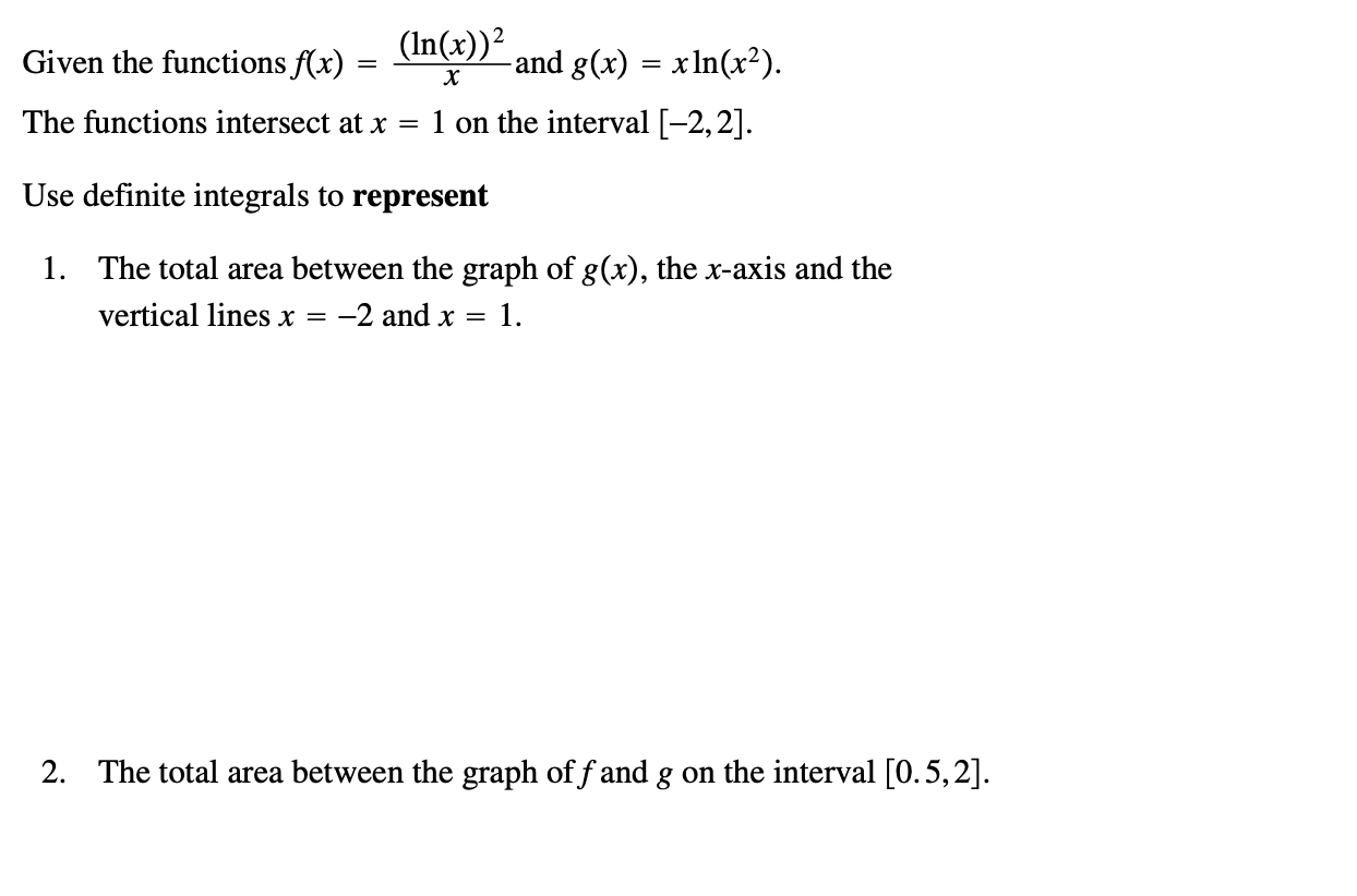 Solved Given the functions f(x) (ln(x))2 and g(x) = x | Chegg.com