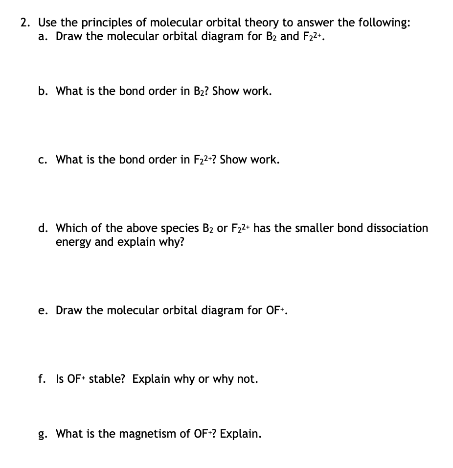 Solved 2. Use the principles of molecular orbital theory to | Chegg.com