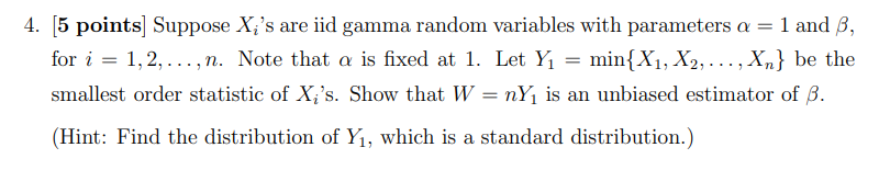 Solved 4. [5 points ] Suppose Xi 's are iid gamma random | Chegg.com