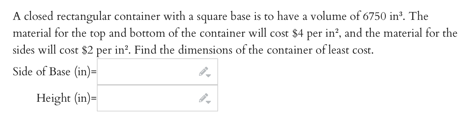 Solved a A closed rectangular container with a square base | Chegg.com