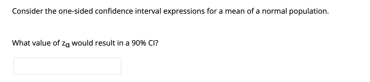 Solved Consider the one-sided confidence interval | Chegg.com