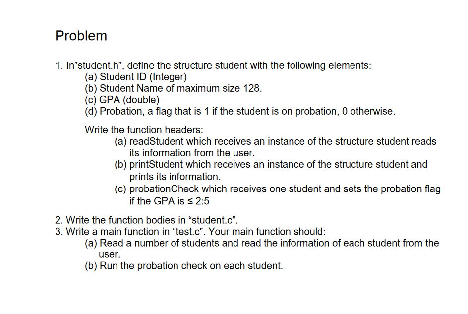 Solved Problem 1. In"student.h", define the structure | Chegg.com