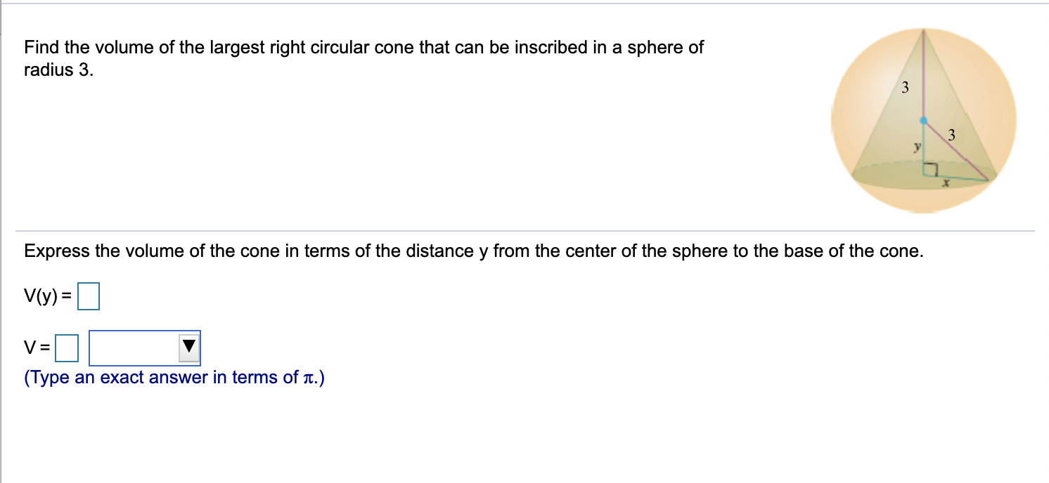 Solved Find the volume of the largest right circular cone | Chegg.com