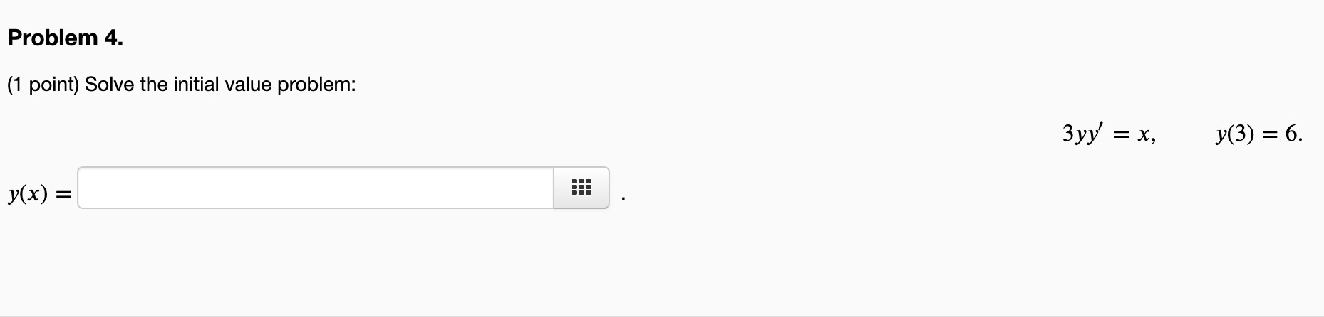 Solved Problem 4. (1 point) Solve the initial value problem: | Chegg.com