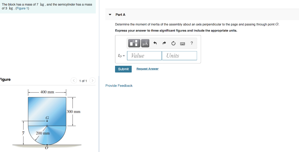 Solved The block has a mass of 7 kg, and the semicylinder | Chegg.com