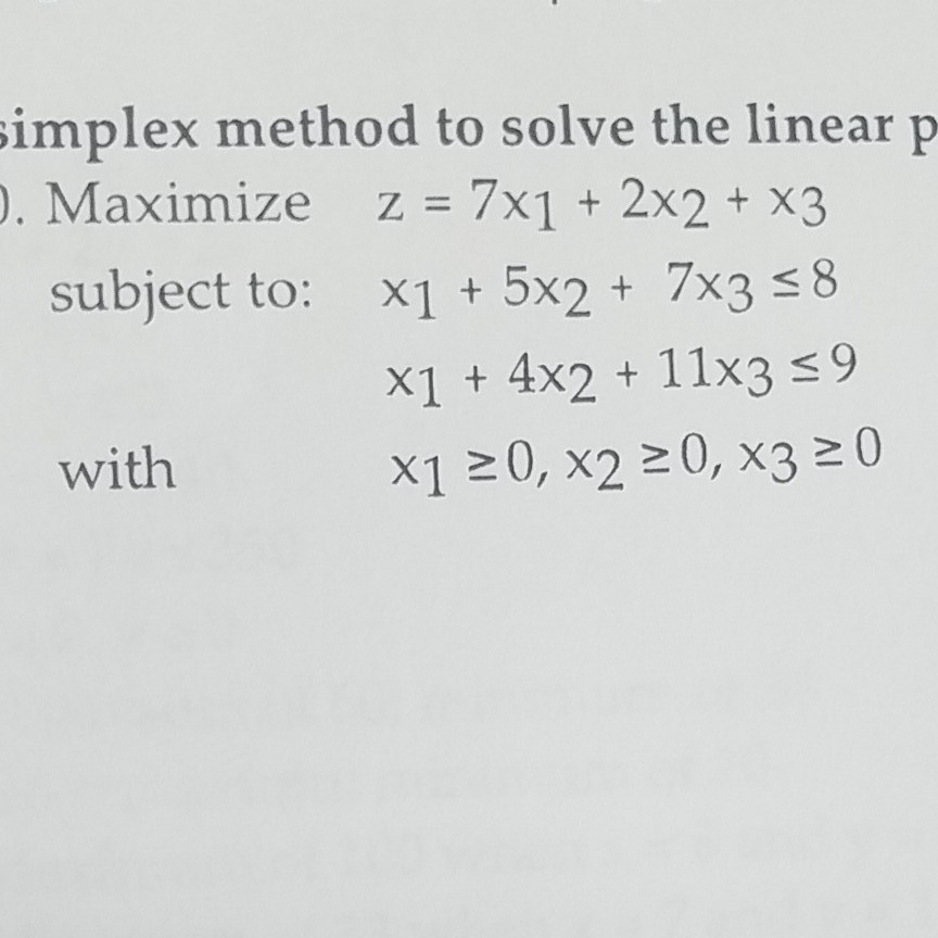 Solved implex method to solve the linear p . Maximize z | Chegg.com