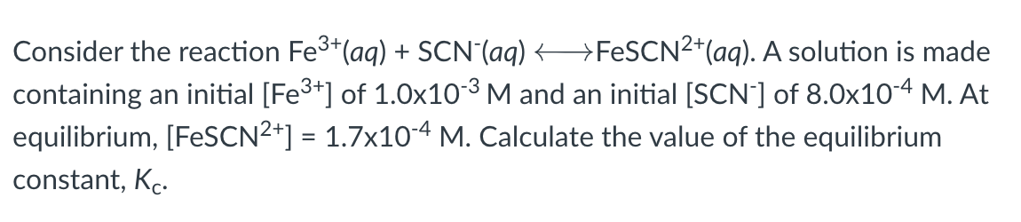 Solved Consider the reaction Fe3+(aq)+SCN−(aq) FeSCN2+(aq). | Chegg.com