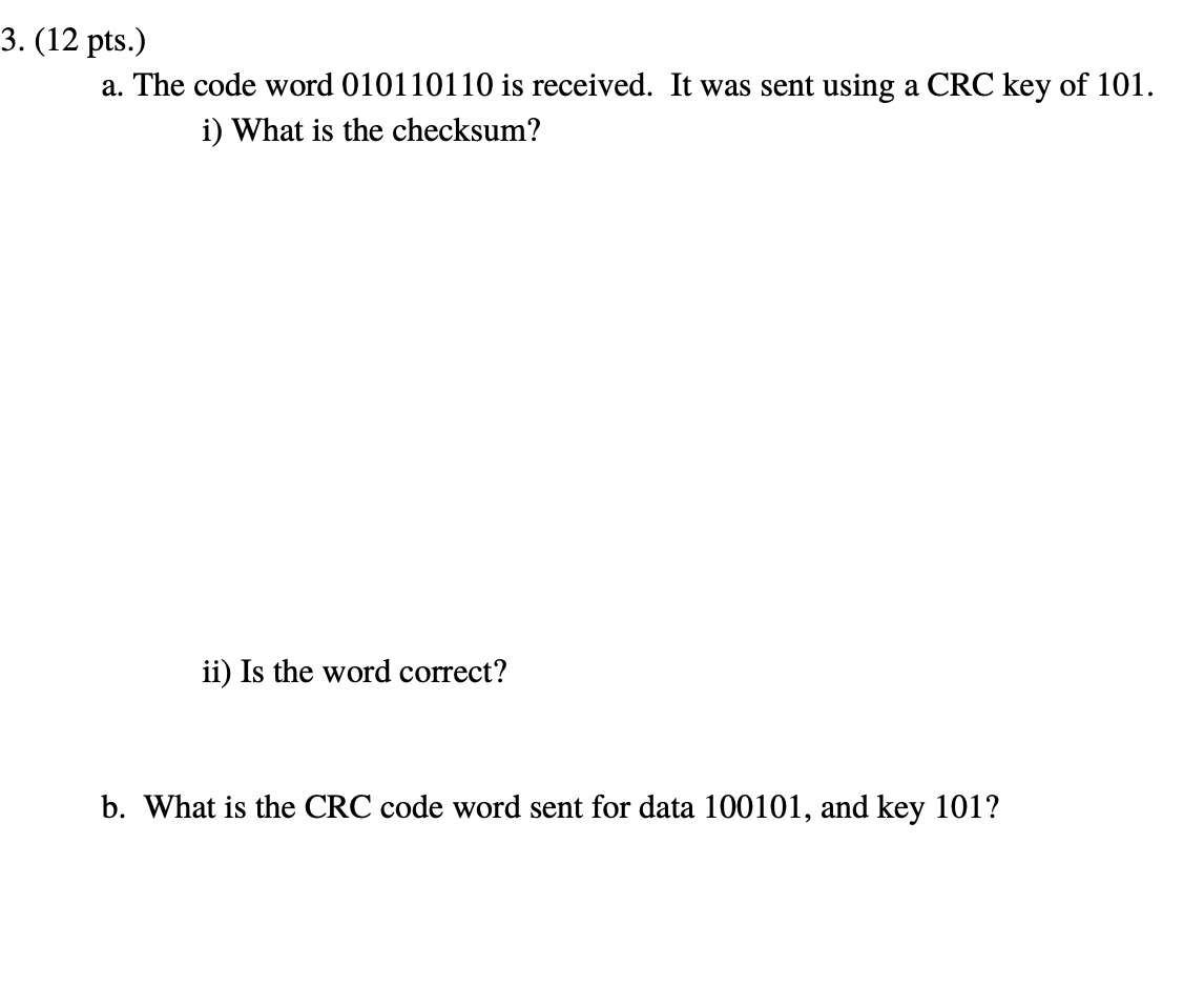 Solved 3. (12 pts.) a. The code word 010110110 is received. | Chegg.com