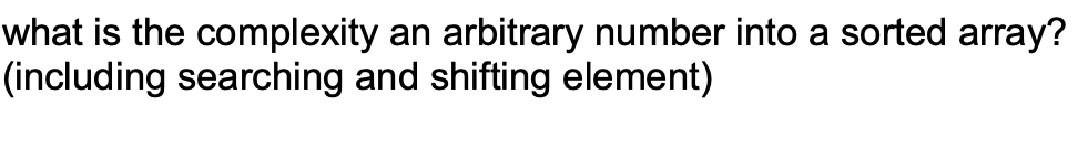 Solved what is the complexity an arbitrary number into a | Chegg.com